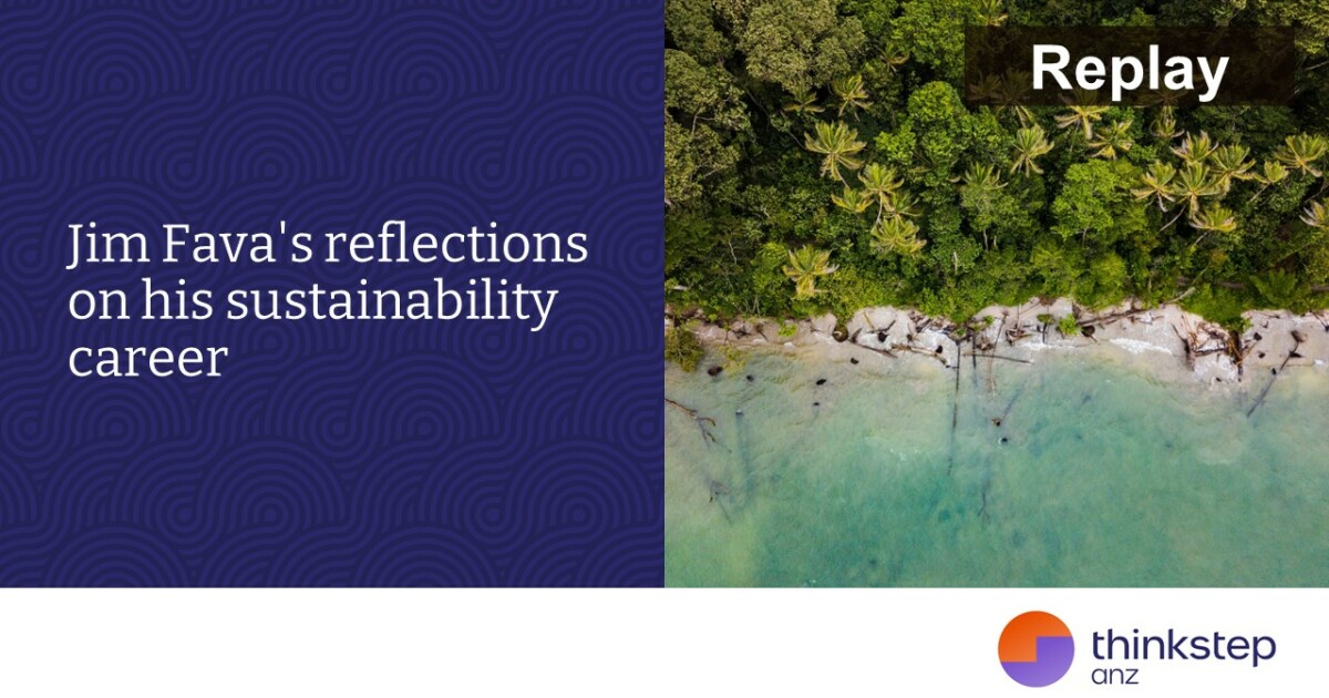 Jim Fava's reflections on his sustainability career | thinkstep-anz