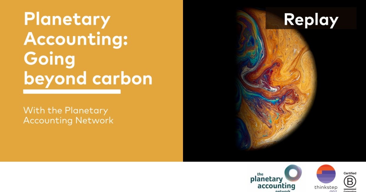 Planetary Accounting webinar: translating global limits into local action | thinkstep-anz