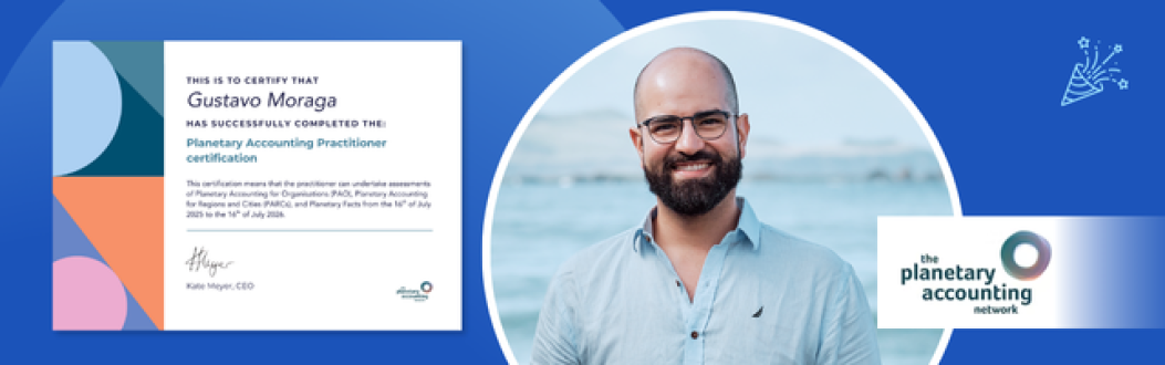 Gustavo Moraga becomes certified Planetary Accounting Practitioner