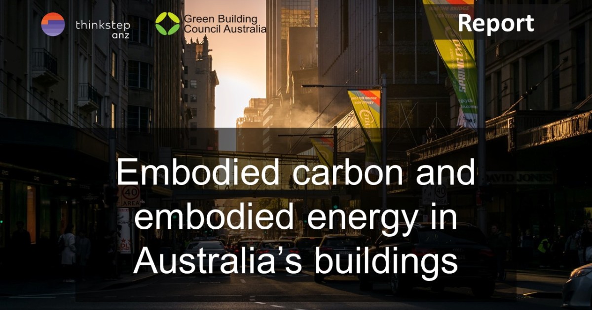 Report on embodied carbon in Australia’s buildings | thinkstep-anz